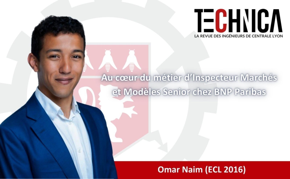 Omar Naim (ECL2016) : Au cœur du métier d’Inspecteur Senior Marchés et ...