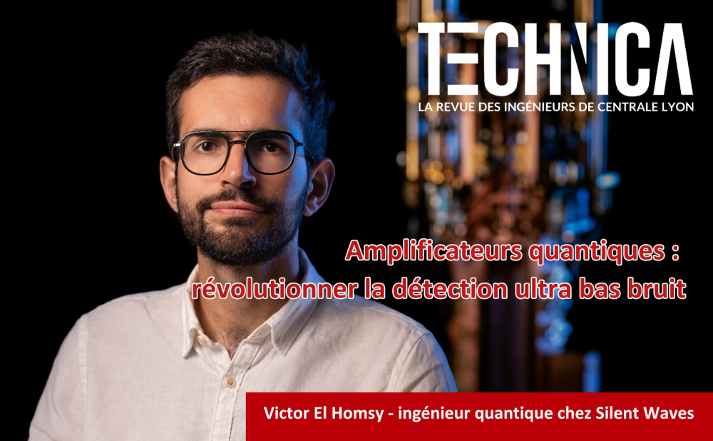 Victor El Homsy (E16) : ingénieur quantique au service de l'innovation ...